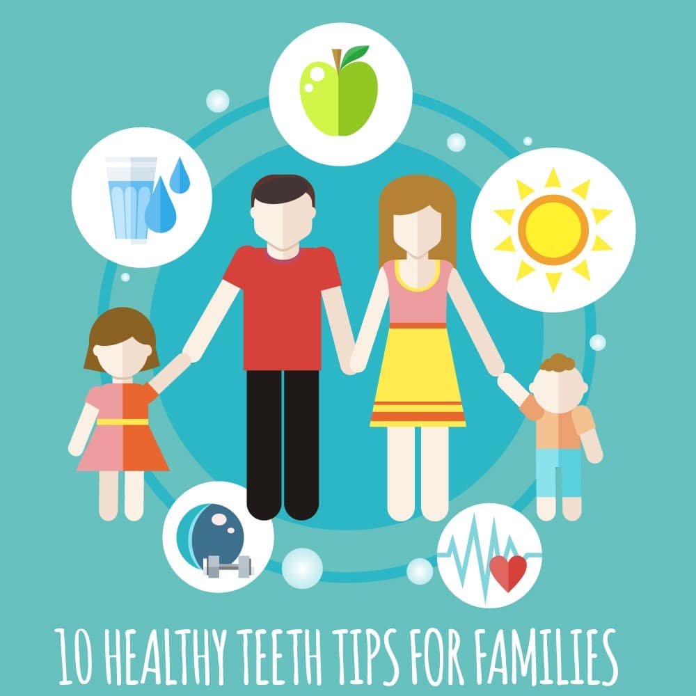 10 Tips for Families healthy teeth for life - Vistasol Dental